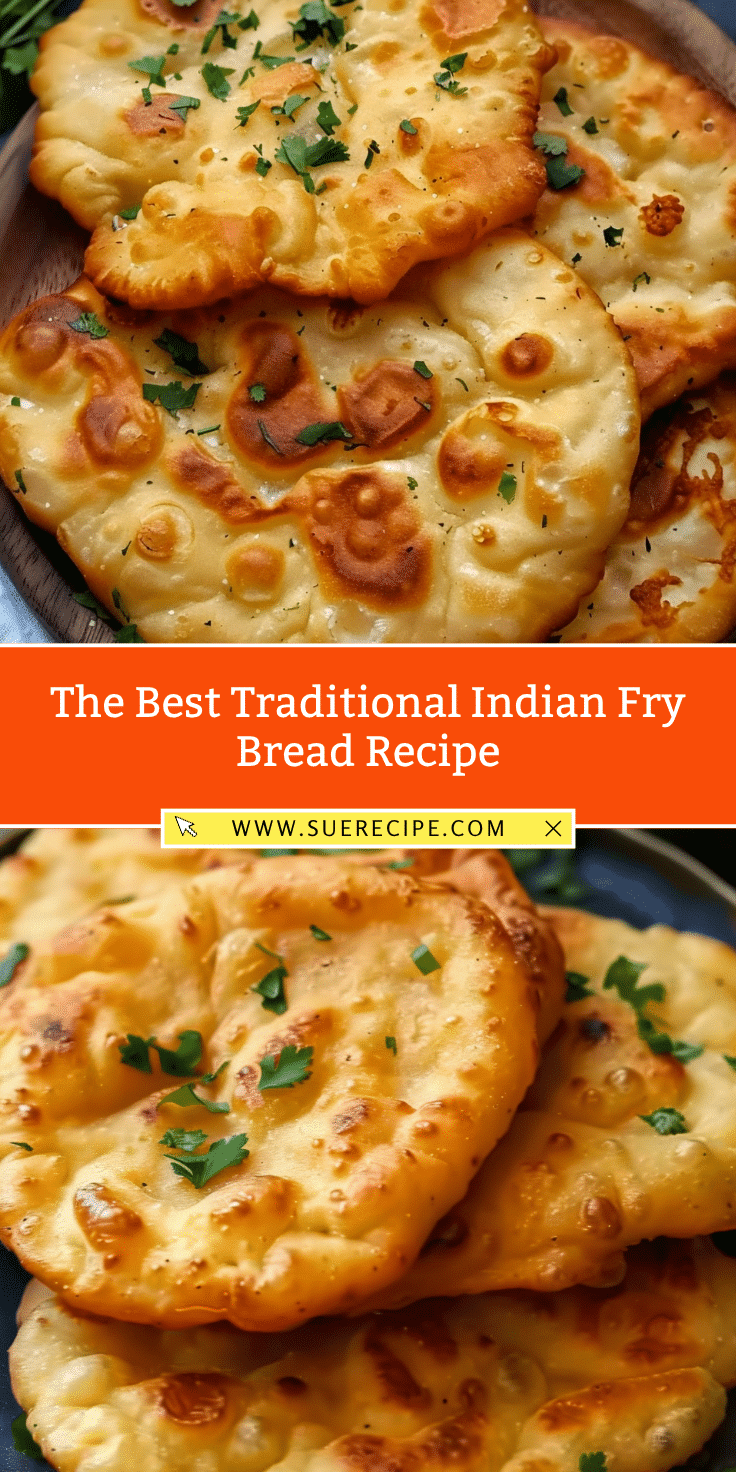 Traditional Indian Fry Bread | Sue Recipe
