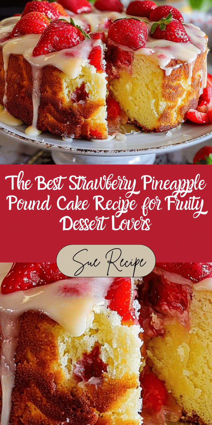 Strawberry Pineapple Pound Cake | Sue Recipe